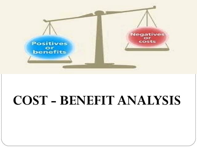 Cost Benefit Analysis cost-benefit-analysis