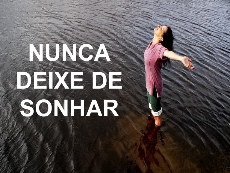 Nunca Deixe De Sonhar