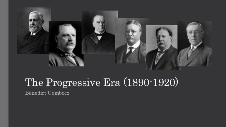 The Progressive Era (1890-1920)