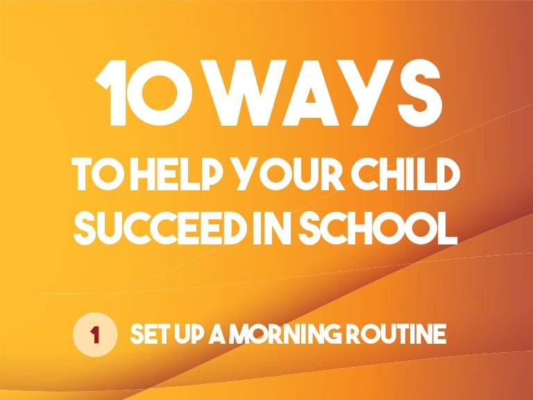 10 Ways To Help Your Child Succeed In School Infographic 10-ways-to-help-your-child-succeed-in-school-infographic