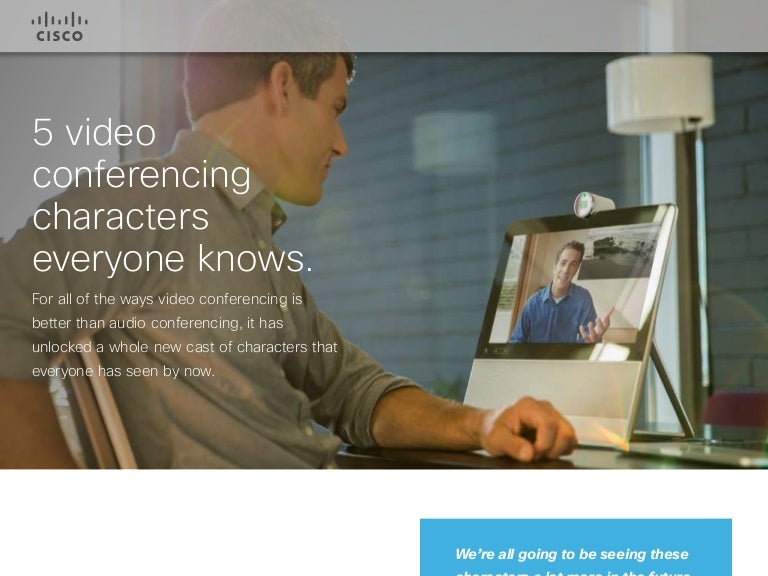 5 Video Conference Characters | Cisco Collaboration