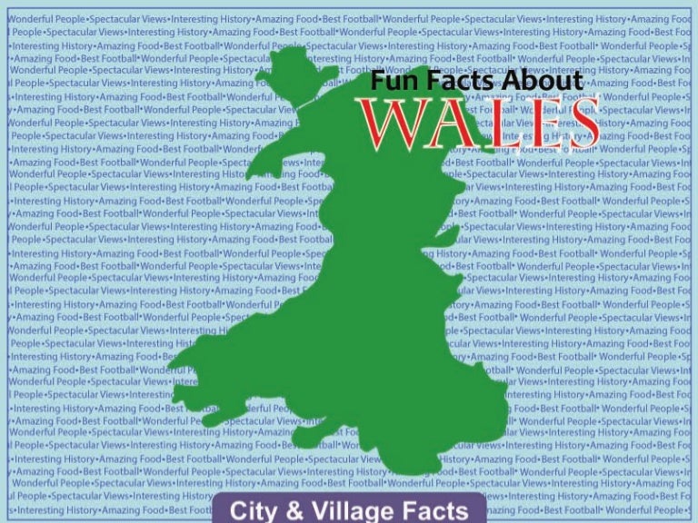 Fun Facts About Wales
