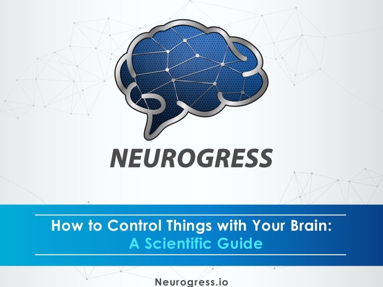 How to control things with your brain: A Scientific Guide