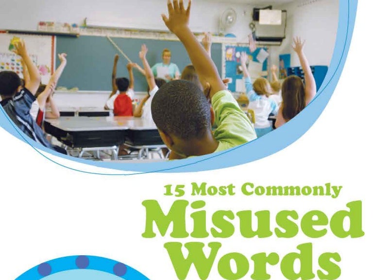 Reading Horizons: Most Commonly Misused Words in the Classroom INFOGR…