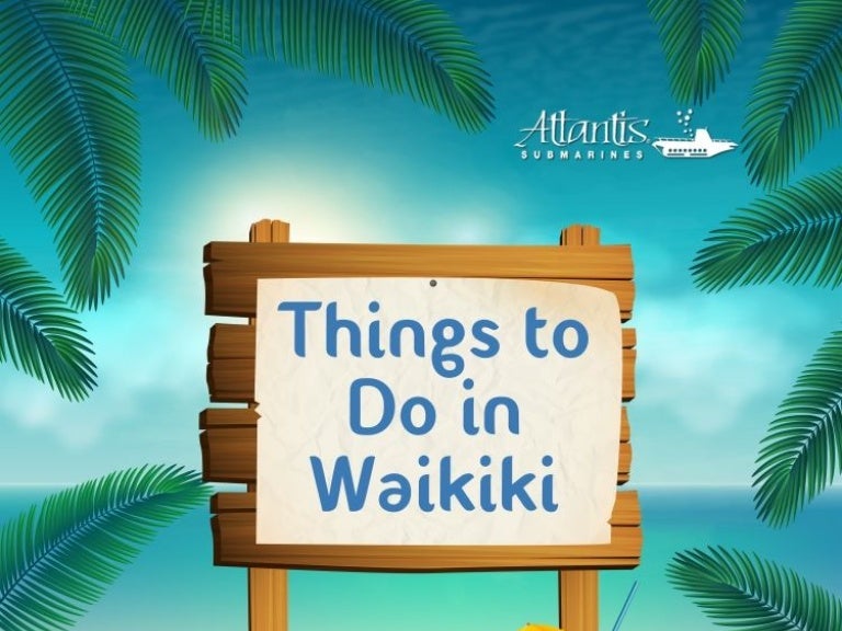 Things To Do In Waikiki things-to-do-in-waikiki