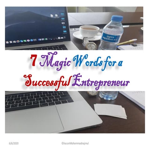 07 Magic Words for a Successful Entrepreneur !! | PPT