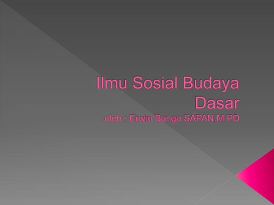 Modul Kuliah Ilmu Sosial dan Budaya Dasar | PPT