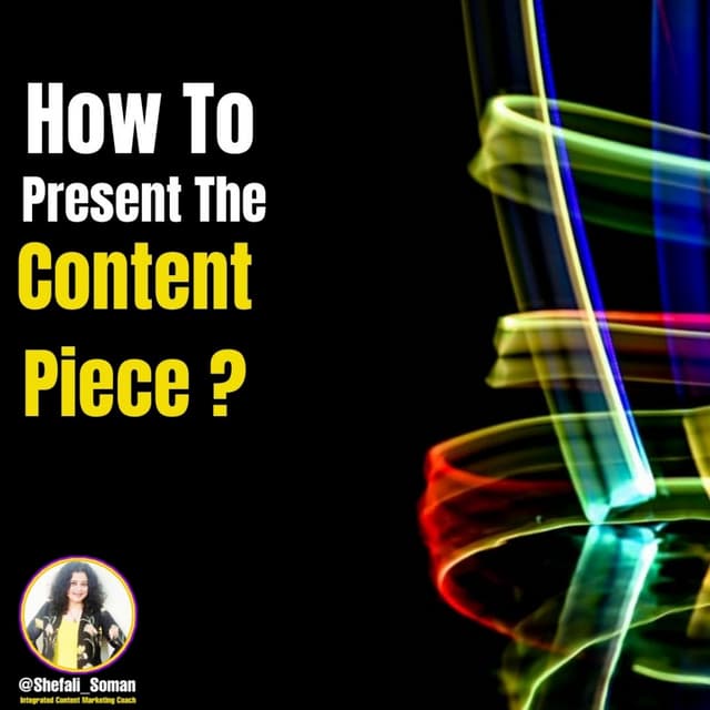 How To Present The Content Piece ? | PDF