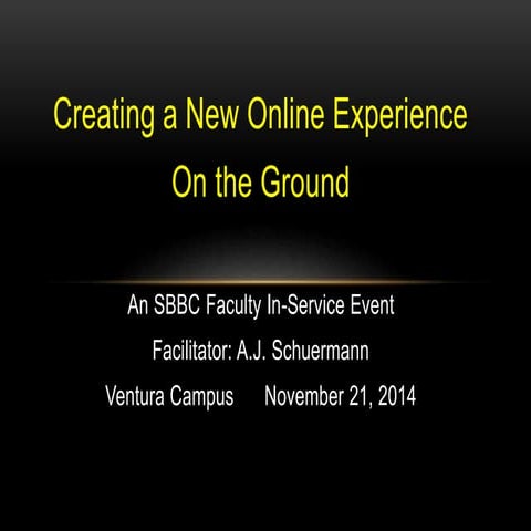 Creating a New Online Experience on ground by AJS | PPT