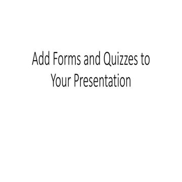 Add Forms and Quizzes to Your Presentation | PPT