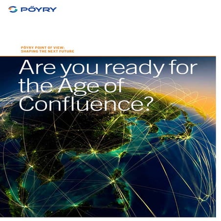 Poyry - Are you ready for the Age of Confluence? - Point of View | PDF