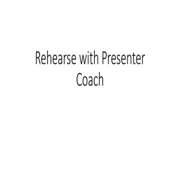 Rehearse with Presenter Coach | PPT