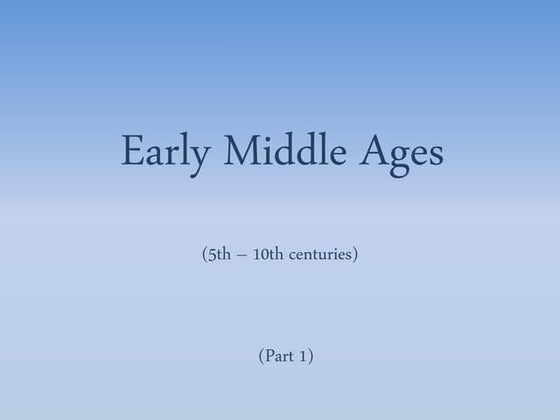 Early Middle Ages - Part 2 | PPT