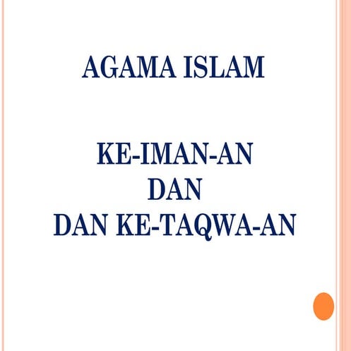Keimanan dan Ketaqwaan Kepada Tuhan Yang Maha Esa | PPTX