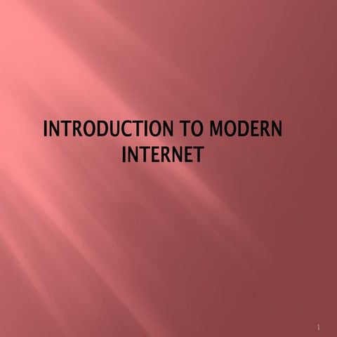 001_Lecture_Introduction to modern Internet | PPT