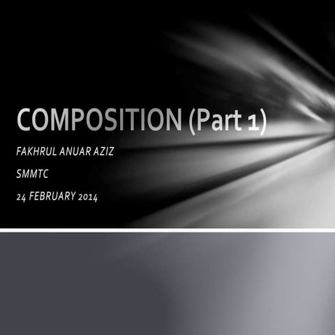 002 composition (part 1)F | PPTX