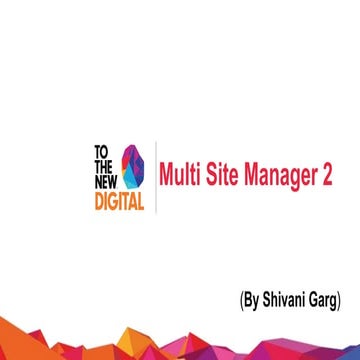 Multi Site Manager (25 Jan).pptx