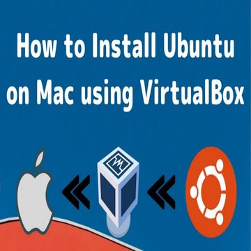 How to install Ubuntu on Mac using VirtualBox | PDF