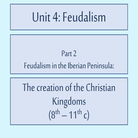 Unit 4 (part 2): The Creation of the Christian Kingdoms | PPTX