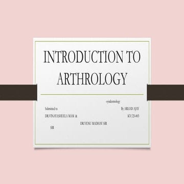 Introduction to arthrology by ARLOD AJAY | PPTX