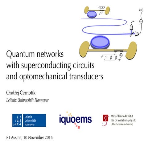 Quantum networks with superconducting circuits and optomechanical transducers | PPT