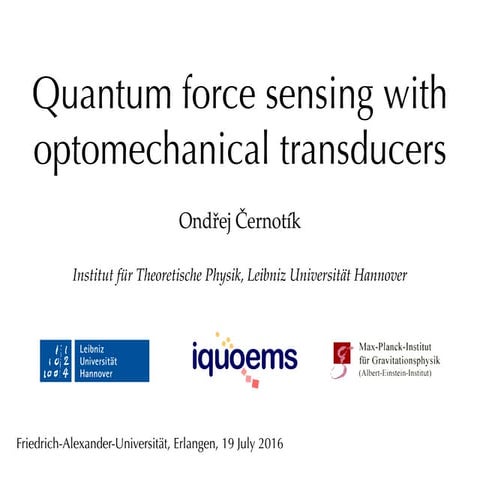 Quantum force sensing with optomechanical transducers | PPT