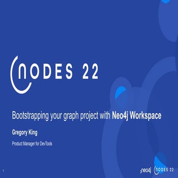 006 Bootstrapping Your Graph Project With Neo4j Workspace - NODES2022 ...