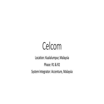 Celcom - Malaysia R2 Implementation - White paper | PPTX