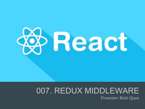 006. React - Redux framework | PPT 006. React - Redux framework | PPT
