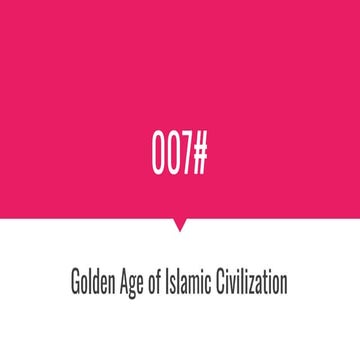 007# Islamic History_ Civilization__ Islamic Golden Age.pptx