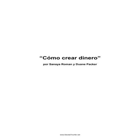 Como crear dinero - Sanaya Roman Duane Packer | PDF