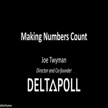 Joe Twyman - Making Numbers Count | PPT