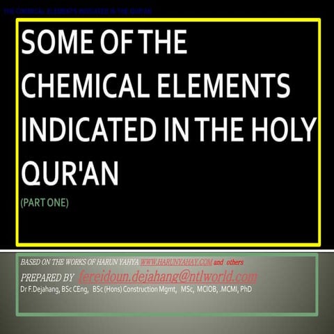 009 the chemical elements indicated in the qur'an | PPTX