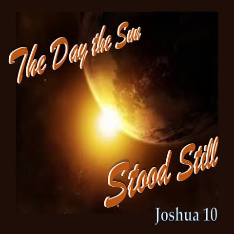 The Day the Sun Stood Still - Joshua 10:1-15 | PDF