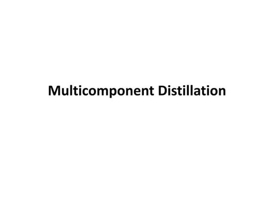 Multicomponent Distillation using the Fenske-Underwood-Gilliland Method.pdf