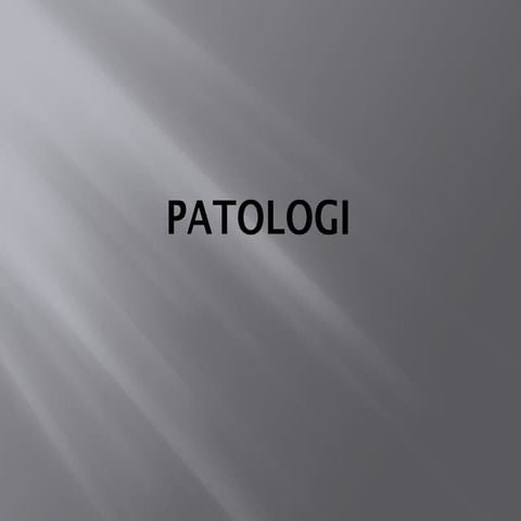 Konsep dasar patologi Konsep dasar patologi | PPTX