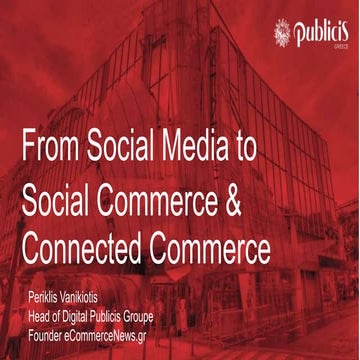 From Social Media to Social Commerce & Connected Commerce | PPT