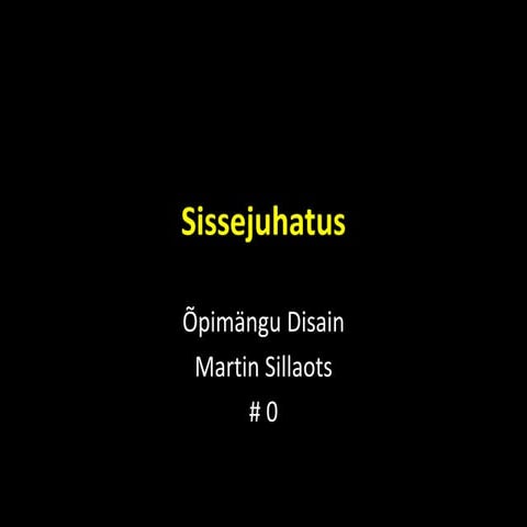Õpimängu disain - sissejuhatus | PPT