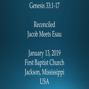 01-13-19, Genesis 33;1-17, Reconciled, Jacob Meets Esau | PDF