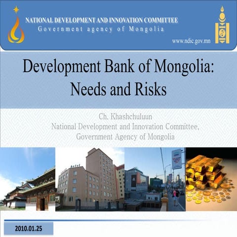 01.25.2010, PRESENTATION, The Development bank of Mongolia today ...