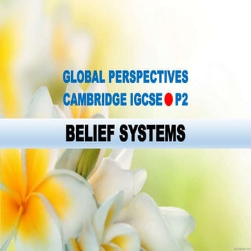 GLOBAL PERSPECTIVE CAMBRIDGE IGCSE: BELIEF SYSTEMS | PPTX