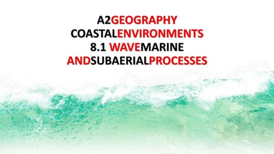 Marine and Coastal Processes | PPT | Geography | Science