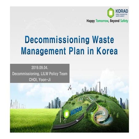 01 (2019.08.30) decommissioning waste management plan in korea(korad) | PDF