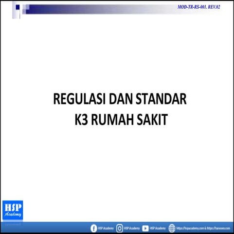 01. Regulasi dan Standar K3 Rumah Sakit. | PPTX