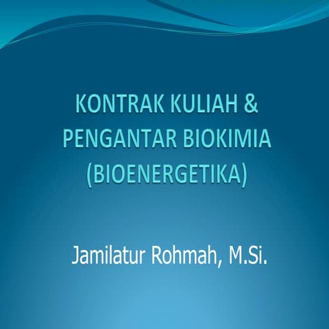 01. BIOENERGETIKA (PERTEMUAN 01 BIOKIMIA).pdf