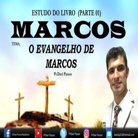 MARCOS (PARTE 01) O EVANGELHO DE MARCOS | PPTX
