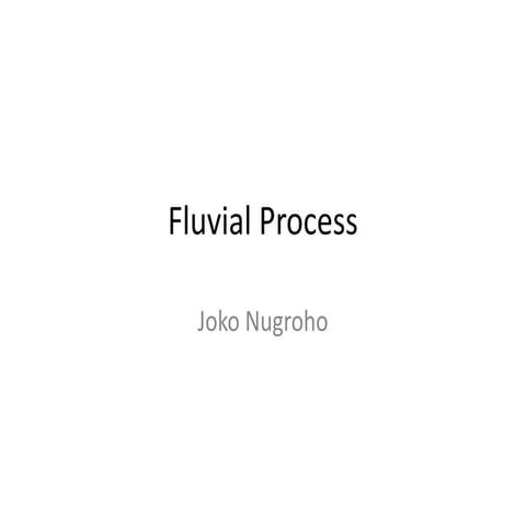 01 fluvial process | PPT