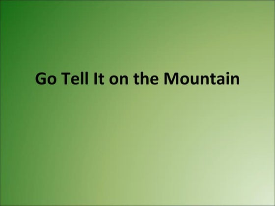 Go Tell It On The Mountain | PPT