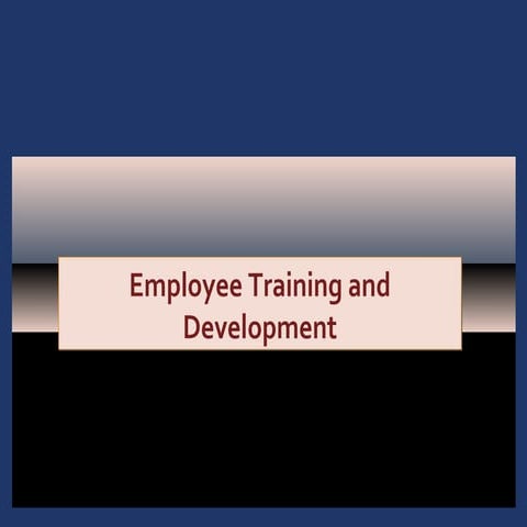 01 introduction to employee training and development | PPT