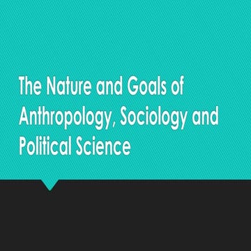 01-Nature-and-Goals-of-Anthropology-Sociology-and-Political-Science.pdf